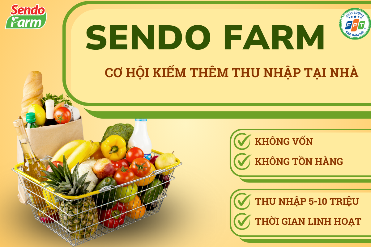 Sendo Farm: Cơ hội kiếm thêm thu nhập tại nhà